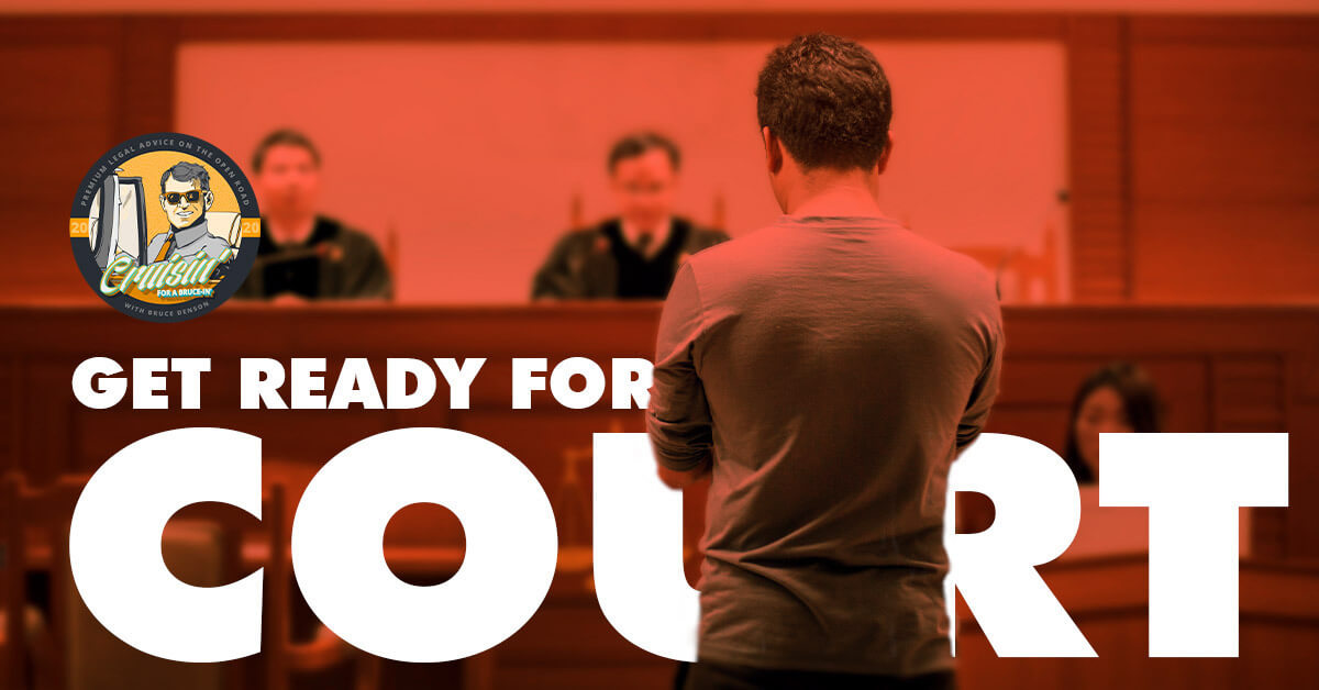 Get Ready For Court Part 1 | Bruce Denson Firm